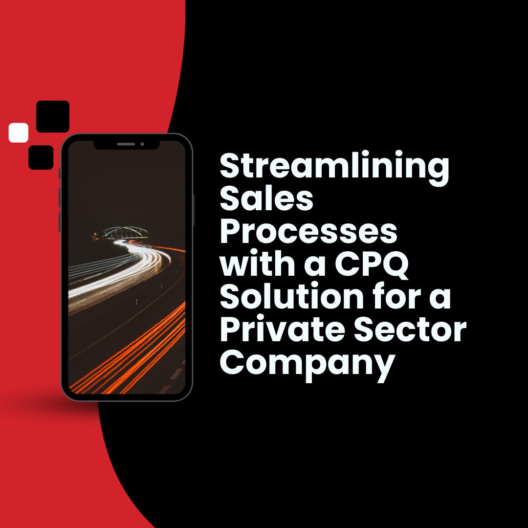 Streamlining Sales Processes with a CPQ Solution for a Private Sector Company - i4C